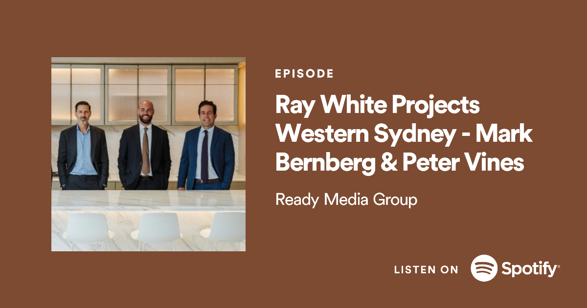 Ray White Projects Western Sydney - Mark Bernberg & Peter Vines ...