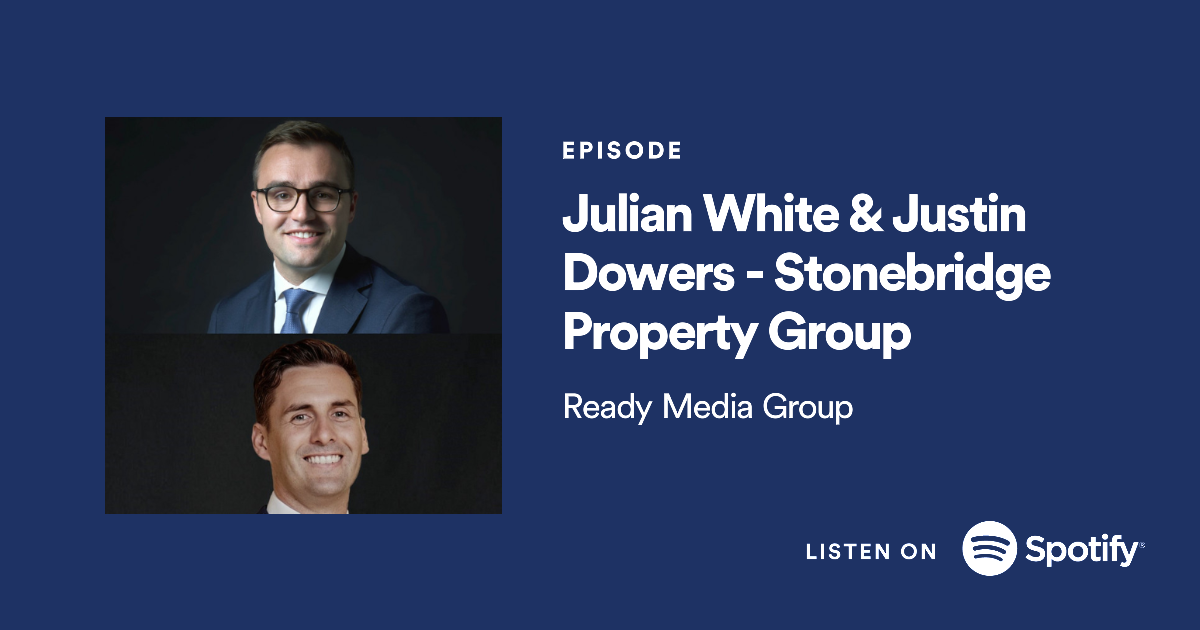 Julian White & Justin Dowers - Stonebridge Property Group | Content Hub