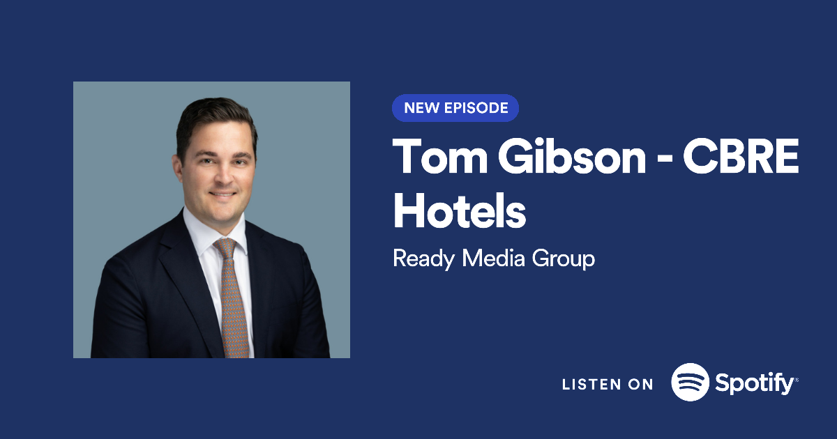 Tom Gibson - CBRE Hotels | Content Hub