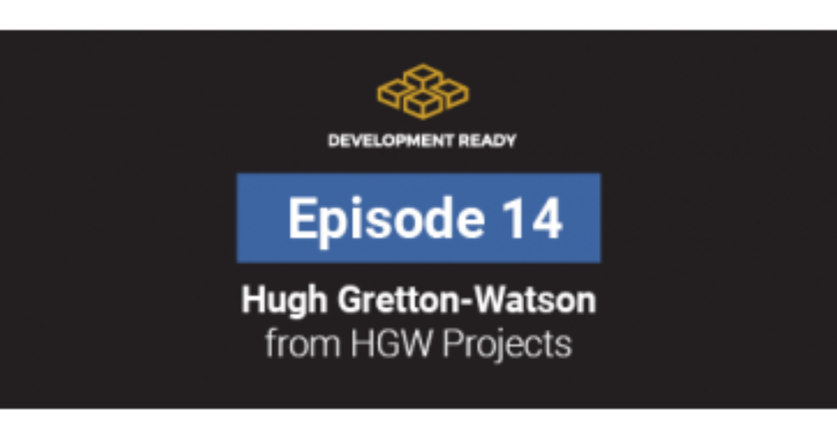 Episode 14: Hugh Gretton-Watson - HGW Projects | Content Hub