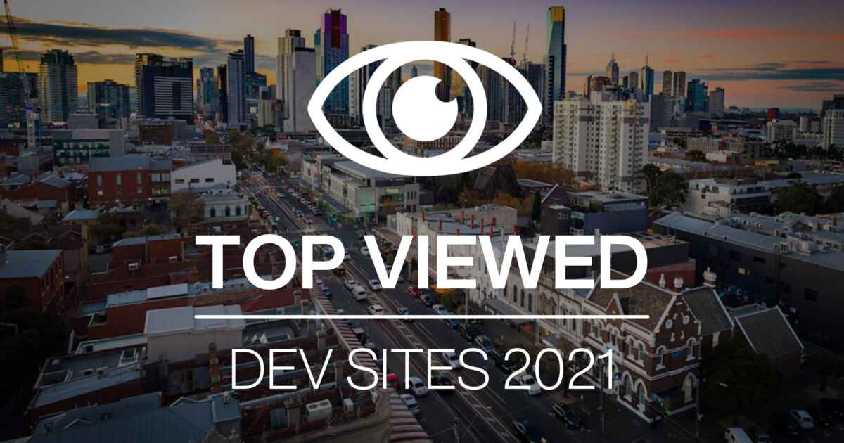 2021's Hottest 10 Development Sites | Content Hub