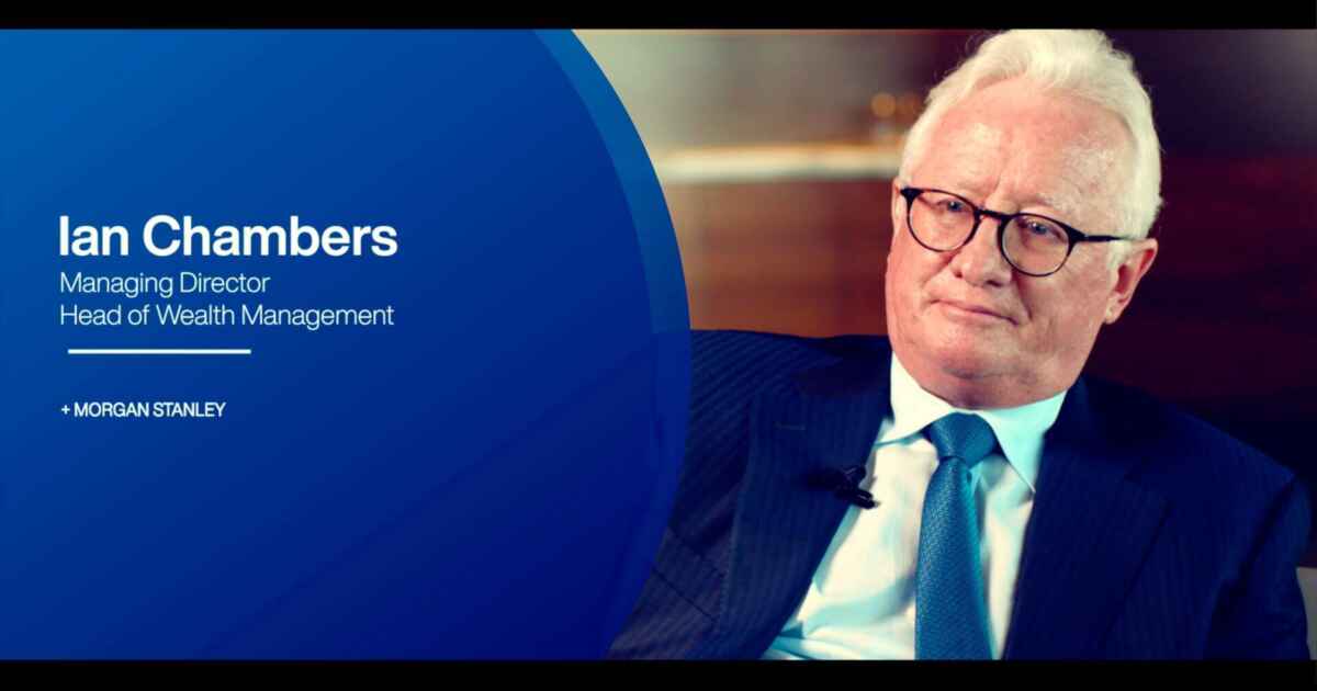 Ian Chambers - Morgan Stanley | Content Hub
